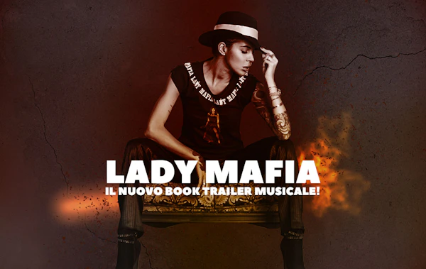 Lady Mafia: il nuovo Book Trailer Musicale! | Eppela